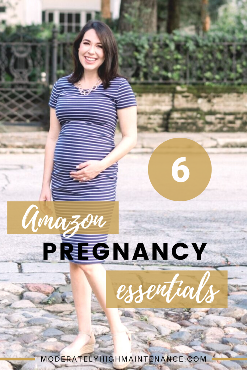 Top 6 Pregnancy Essentials on Amazon | Moderately High Maintenance